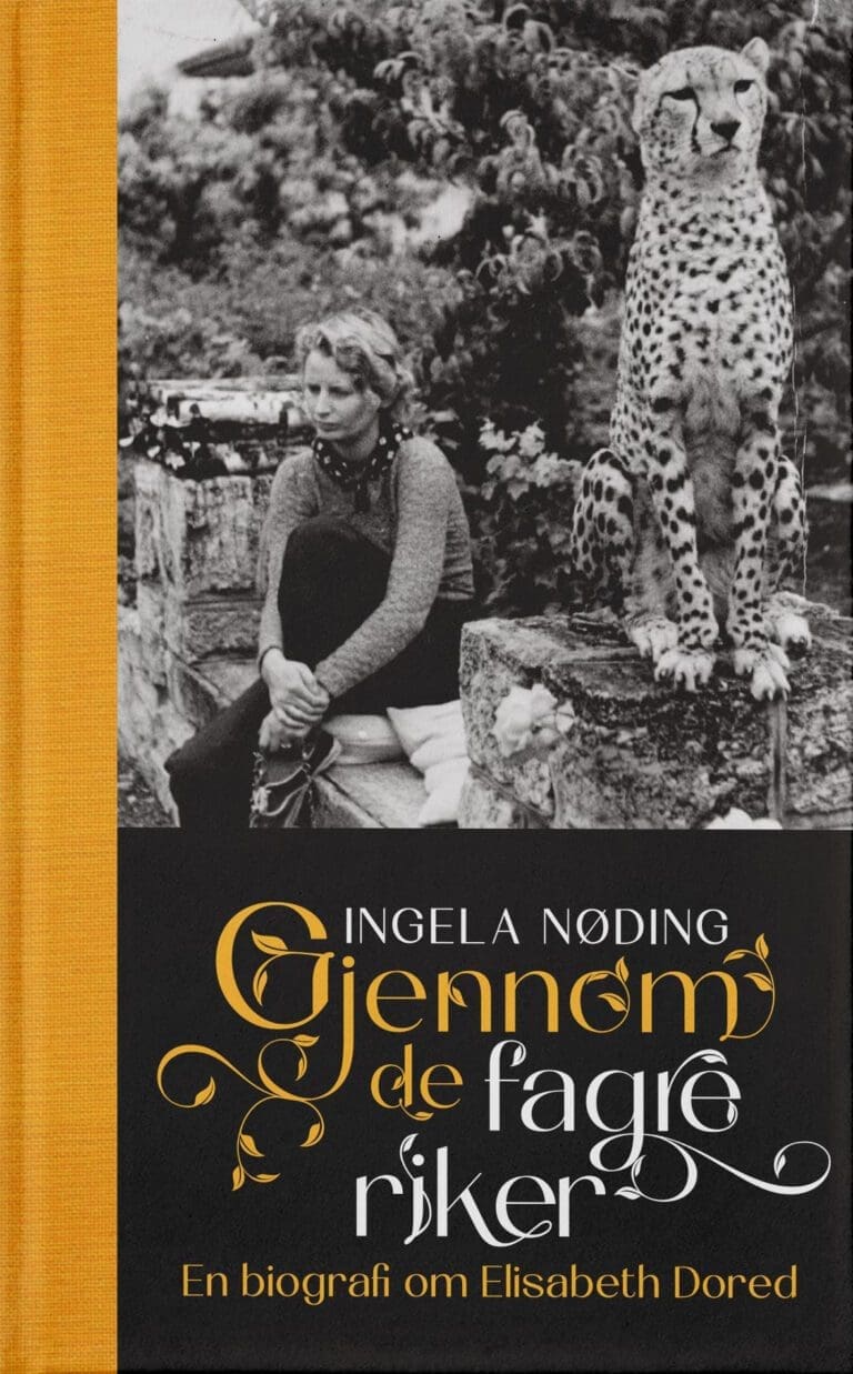 Gjennom de fagre riker. En biografi om Elisabeth Dored - Humanist forlag